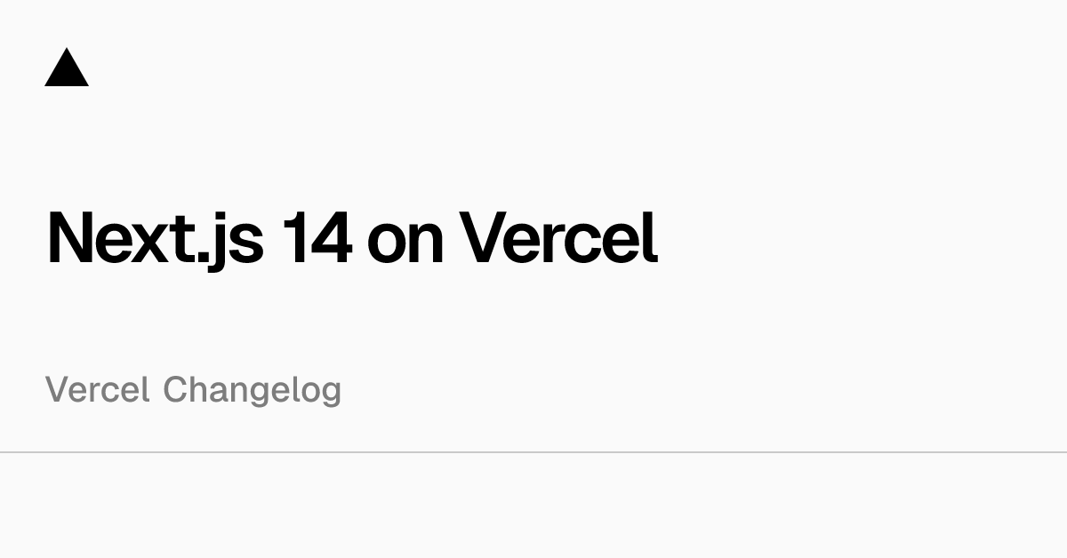 Next.js 14 on Vercel - Vercel