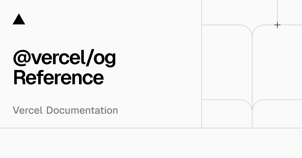 @vercel/og Reference