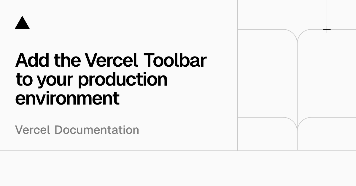 Add the Vercel Toolbar to your production environment