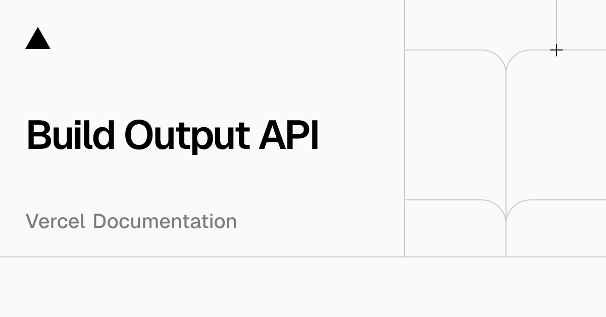 Build Output API