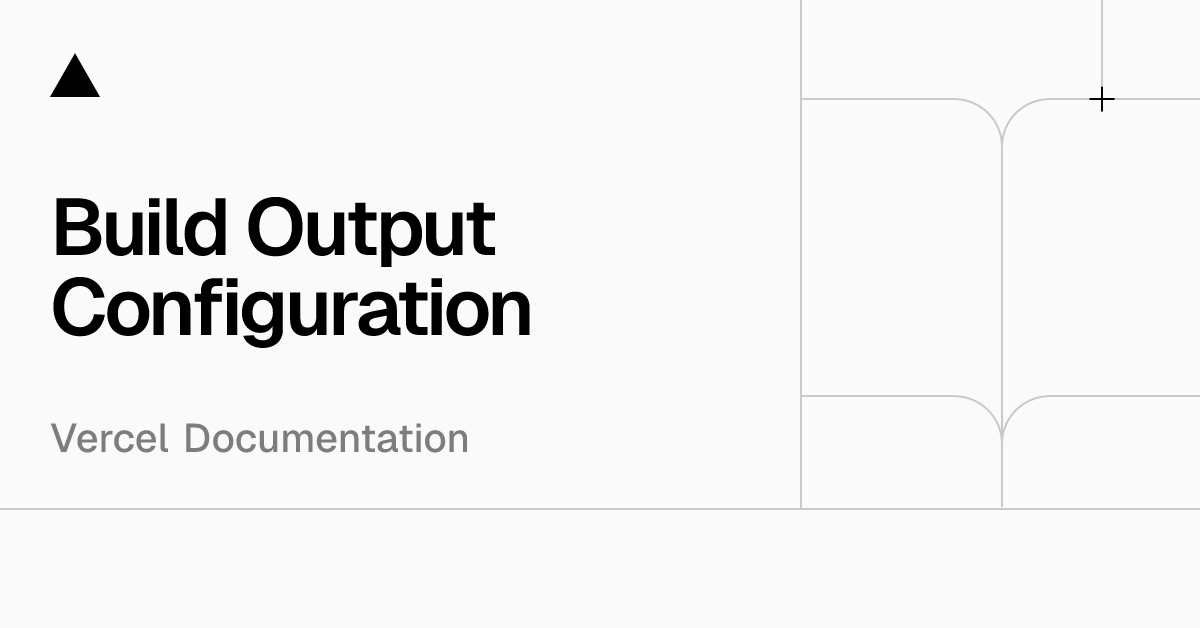 Build Output Configuration