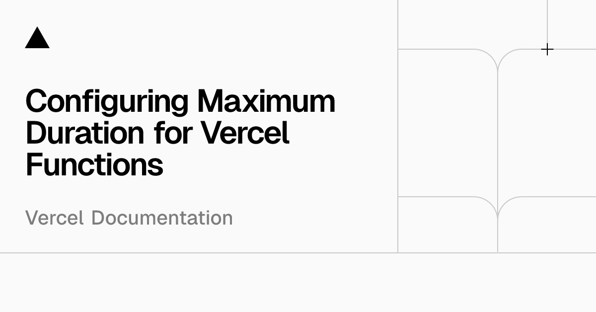 Configuring Maximum Duration for Vercel Functions
