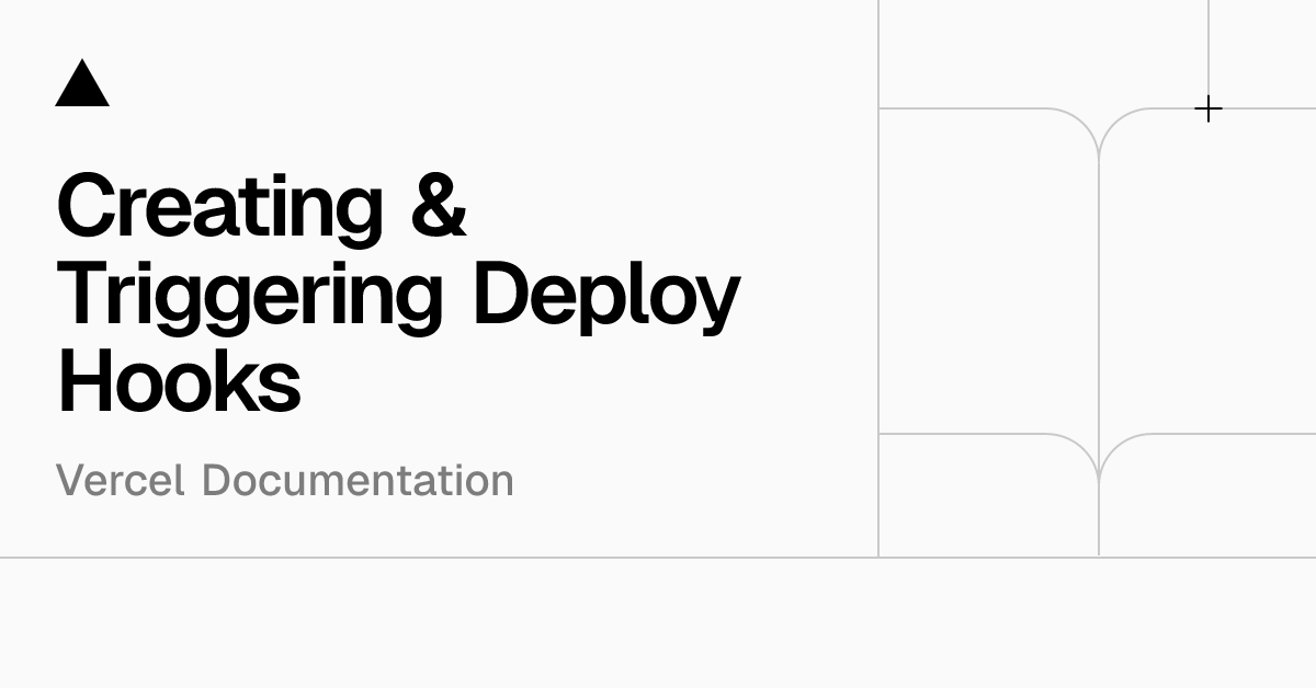 Creating & Triggering Deploy Hooks