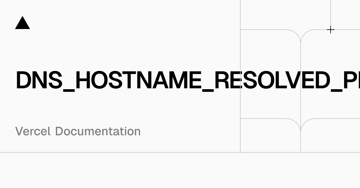 DNS_HOSTNAME_RESOLVED_PRIVATE