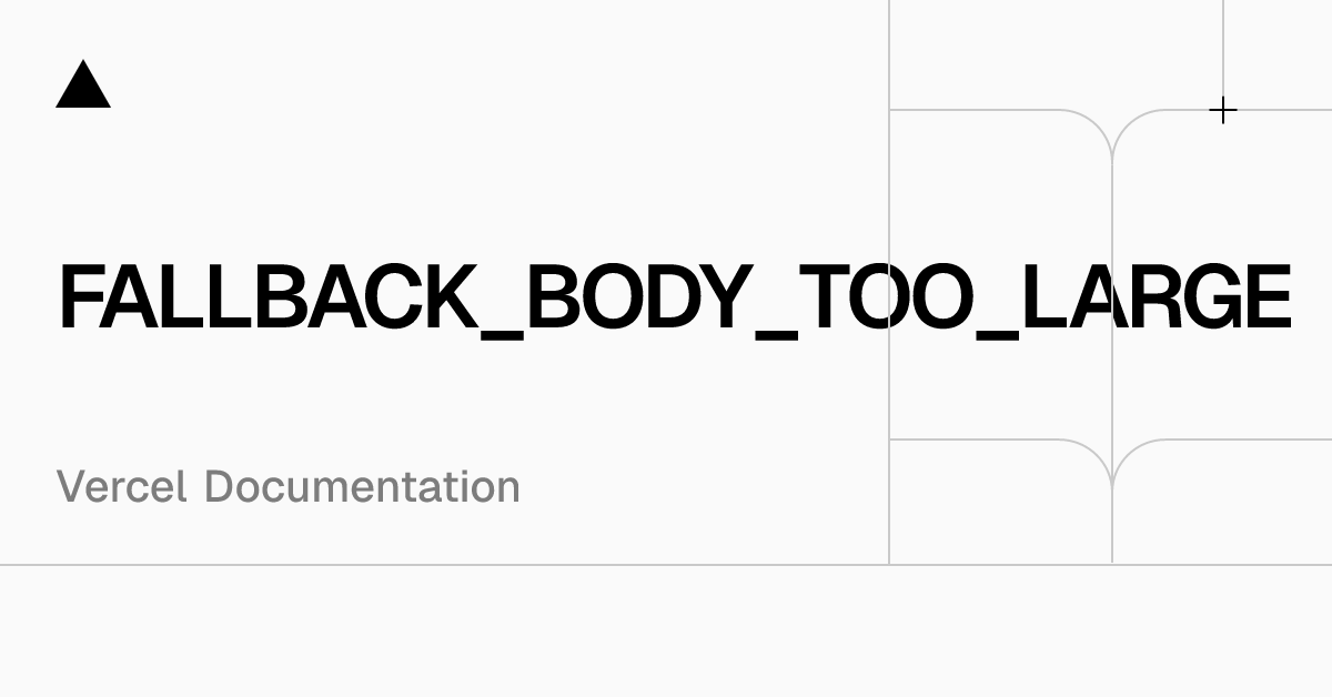 FALLBACK_BODY_TOO_LARGE