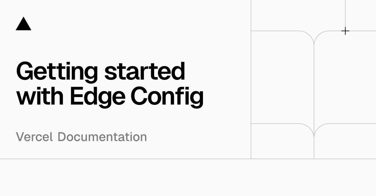 Getting started with Edge Config
