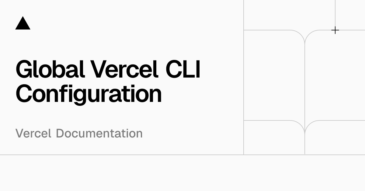 Global Vercel CLI Configuration