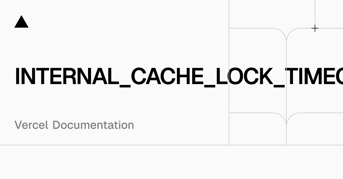 INTERNAL_CACHE_LOCK_TIMEOUT