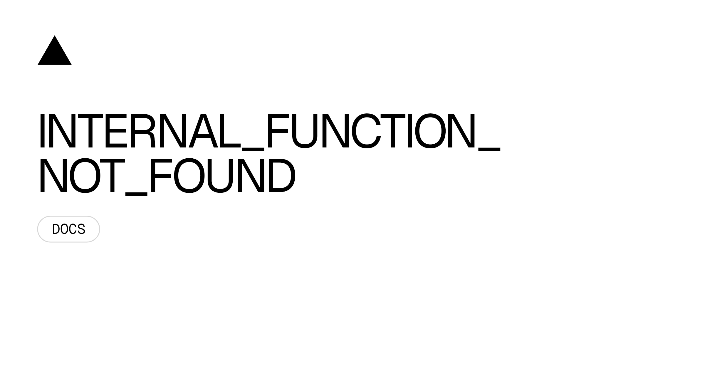 INTERNAL_FUNCTION_NOT_FOUND