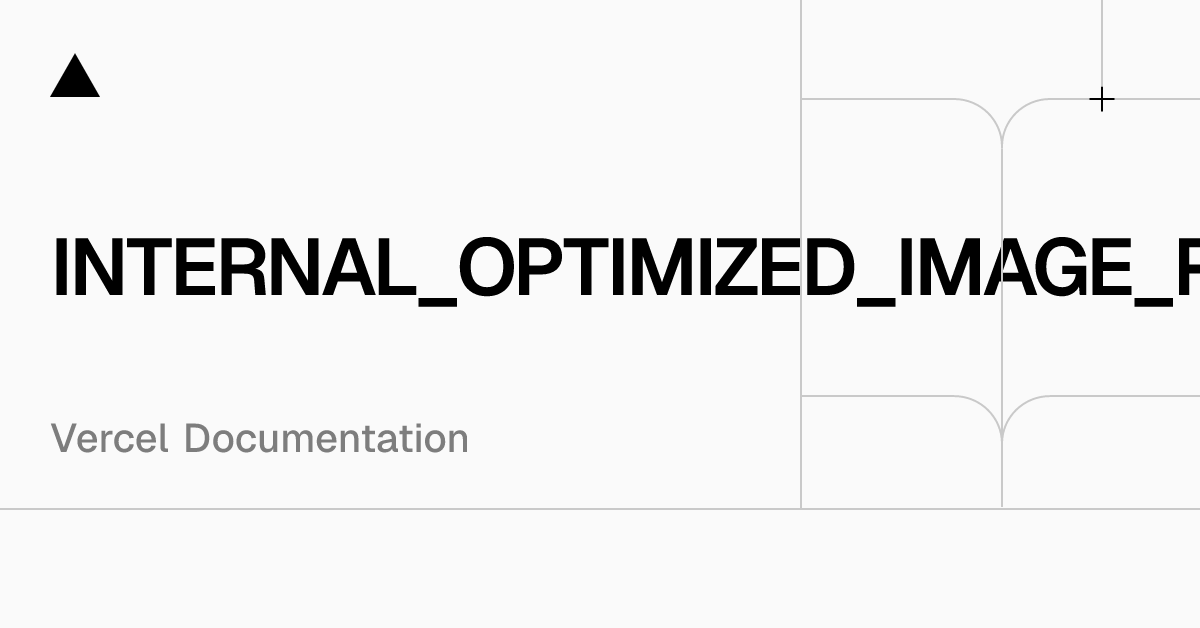 INTERNAL_OPTIMIZED_IMAGE_REQUEST_FAILED