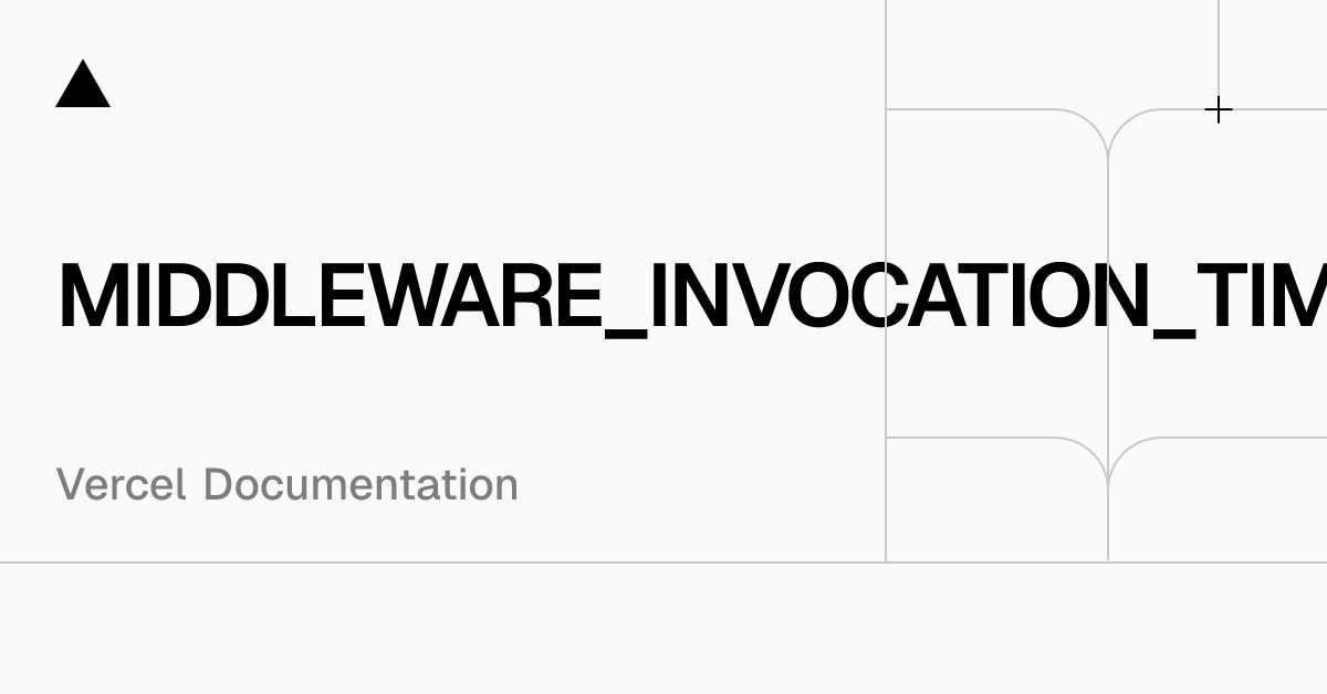 MIDDLEWARE_INVOCATION_TIMEOUT