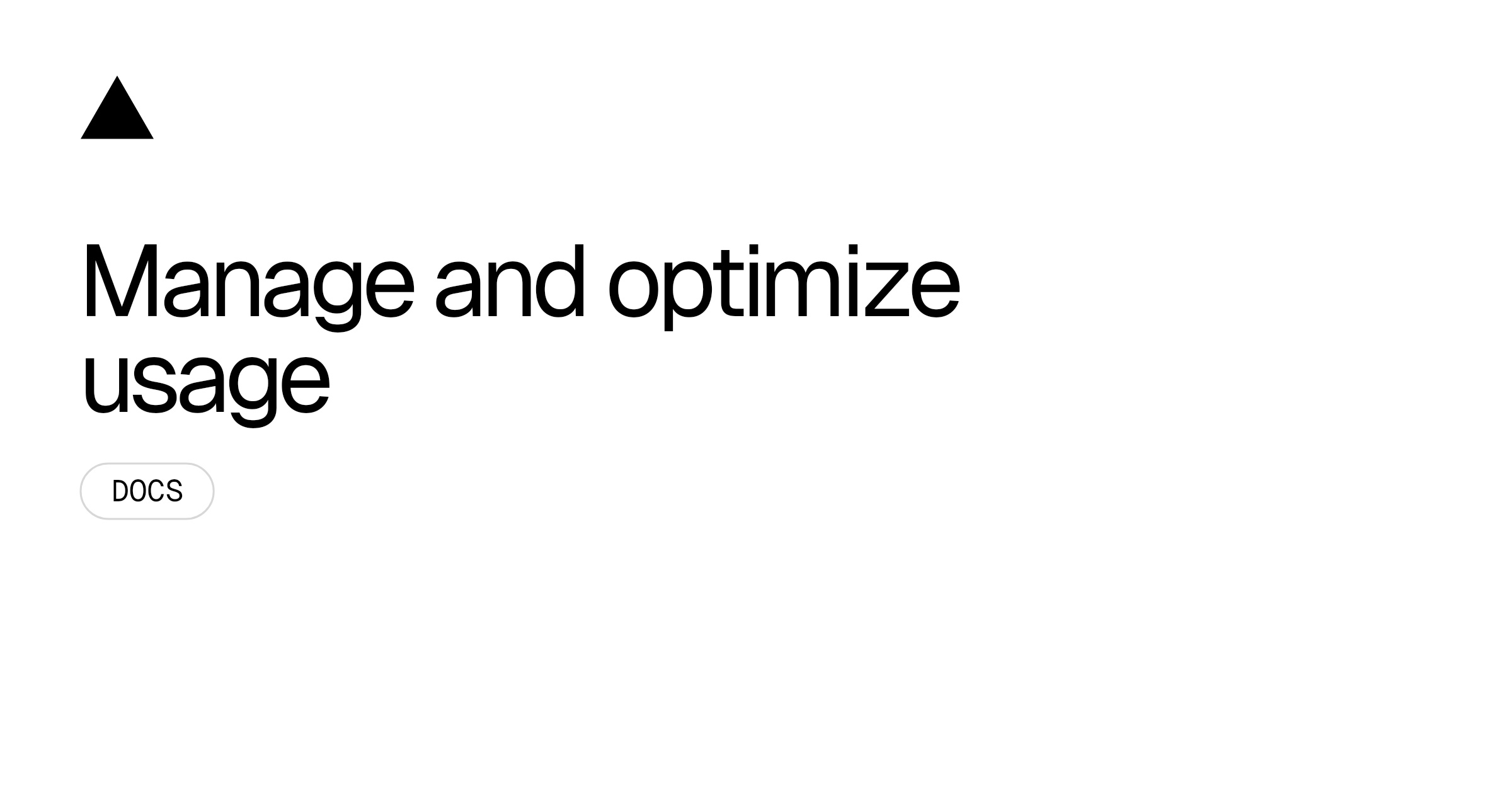 Manage And Optimize Usage