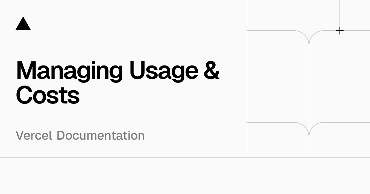 Managing Usage & Costs