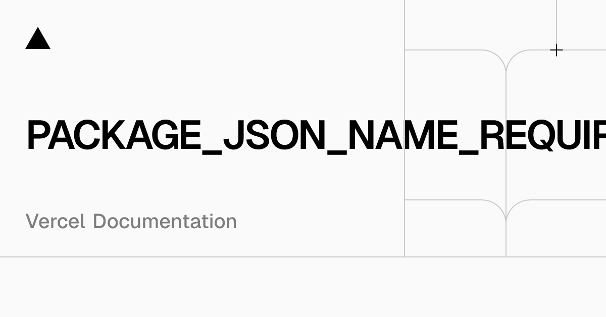 PACKAGE_JSON_NAME_REQUIRED