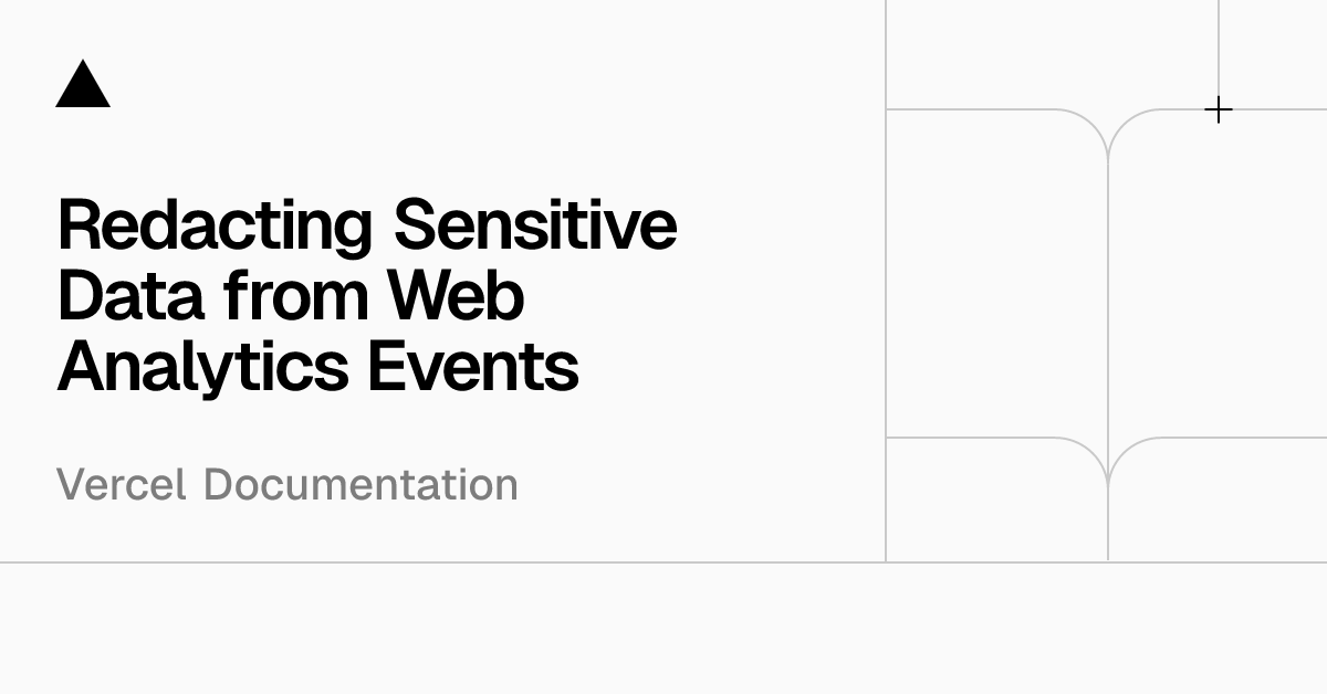 Redacting Sensitive Data from Web Analytics Events