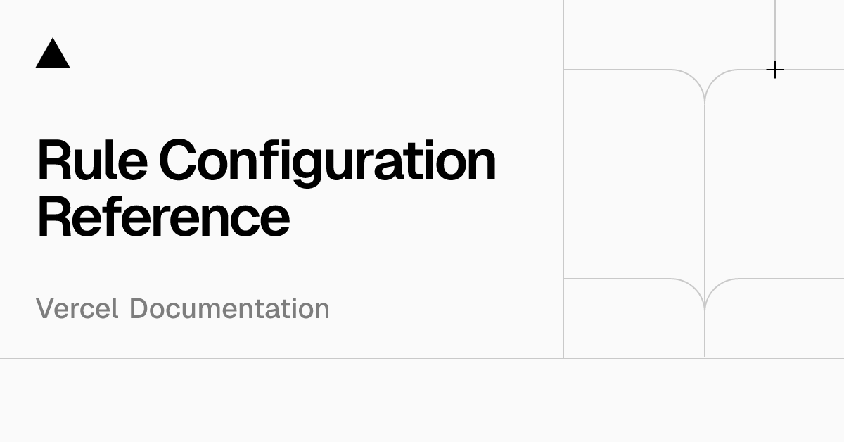 Rule Configuration Reference