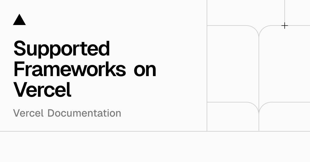 Supported Frameworks on Vercel