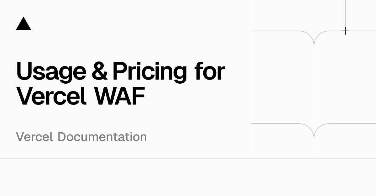 Usage & Pricing for Vercel WAF