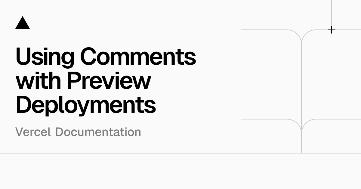 Using Comments with Preview Deployments