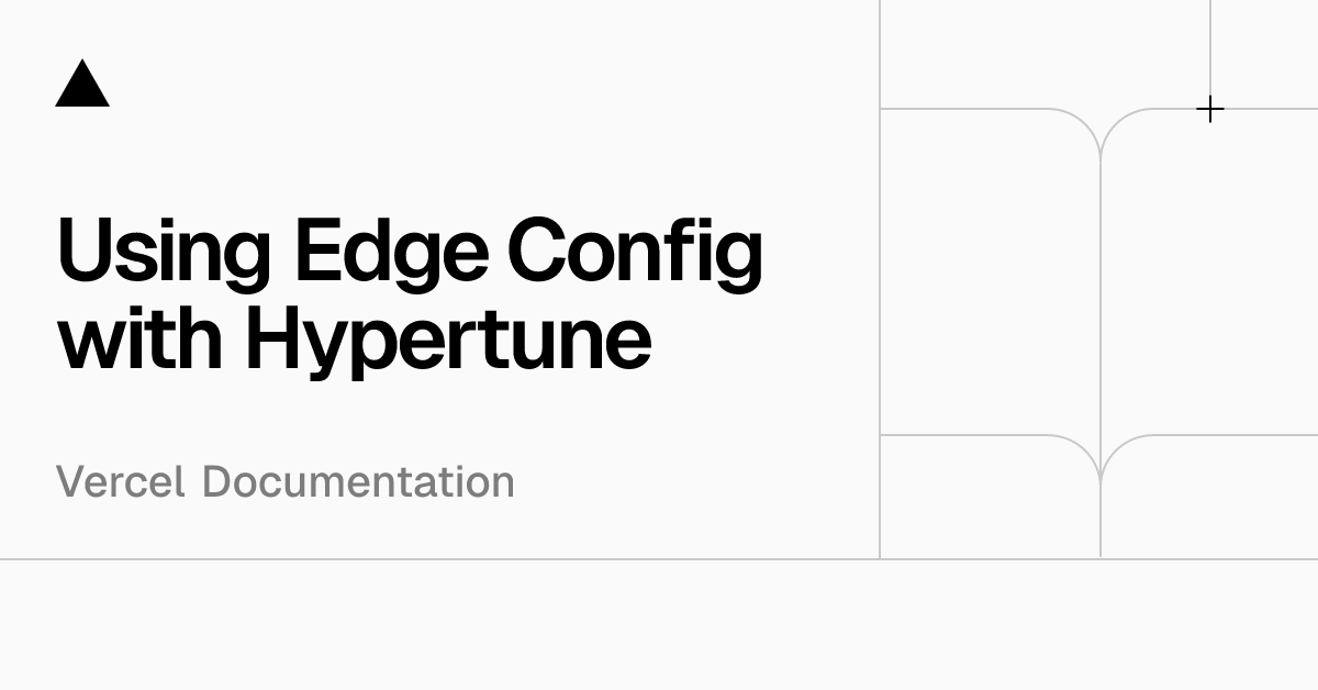 Using Edge Config with Hypertune