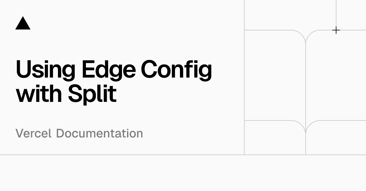 Using Edge Config with Split