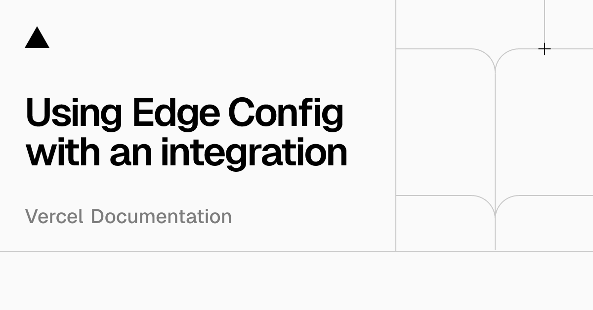 Using Edge Config with an integration
