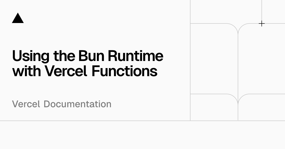 Using the Bun Runtime with Vercel Functions