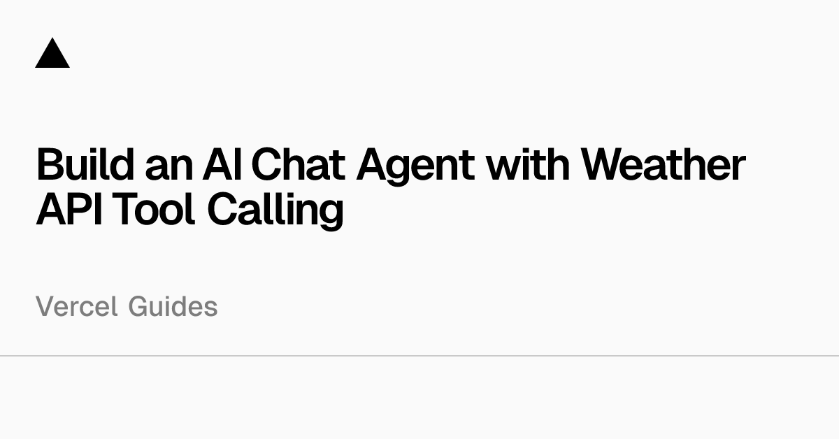 Build an AI Chat Agent with Weather API Tool Calling