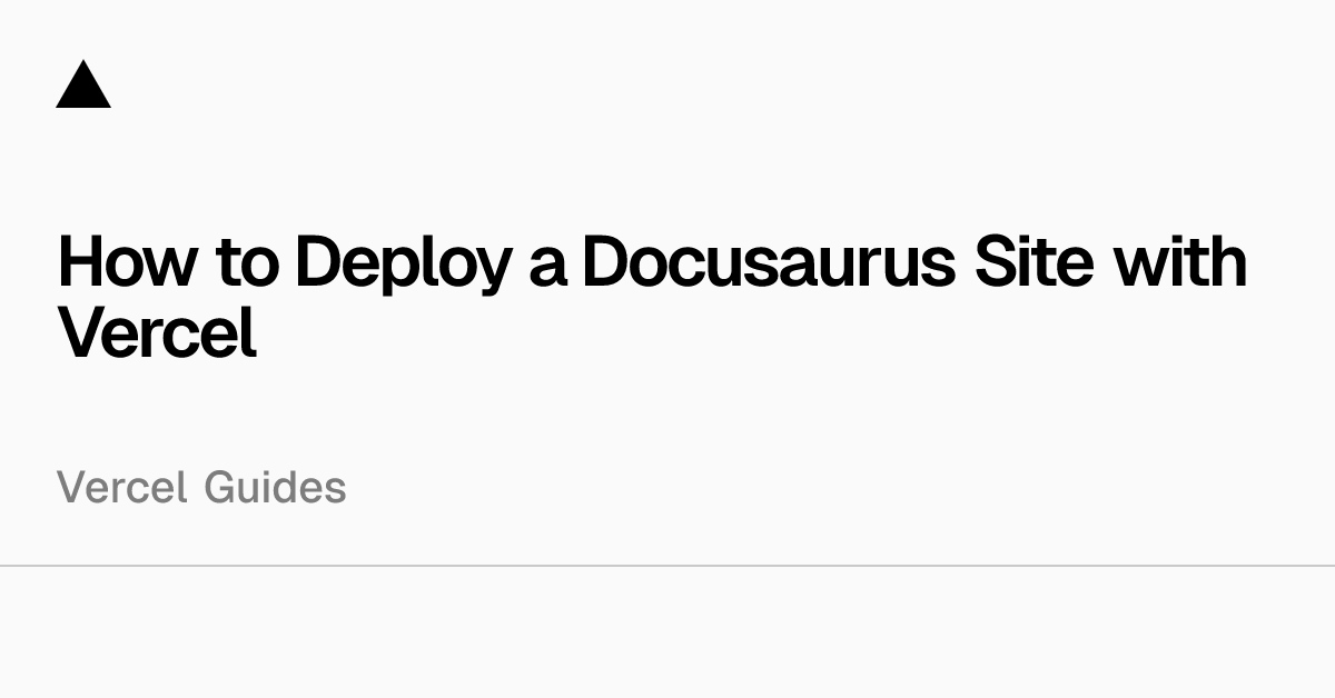 How to Deploy a Docusaurus Site with Vercel
