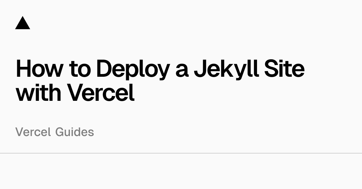How to Deploy a Jekyll Site with Vercel