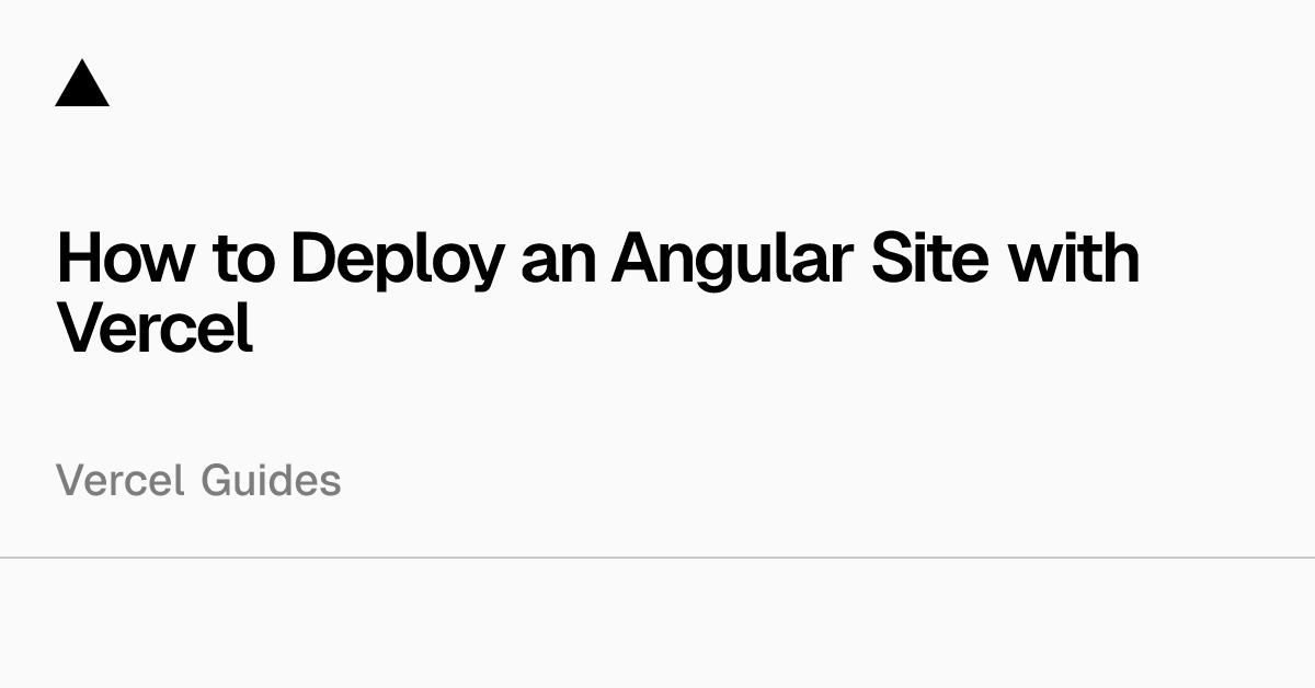 How to Deploy an Angular Site with Vercel