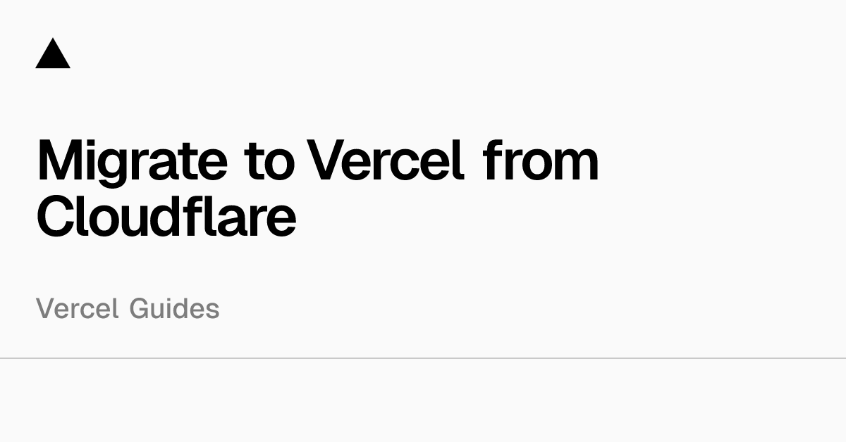 Migrate to Vercel from Cloudflare