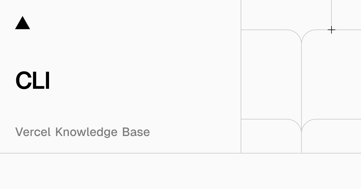 CLI | Vercel Knowledge Base