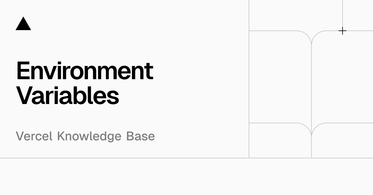 Environment Variables | Vercel Knowledge Base