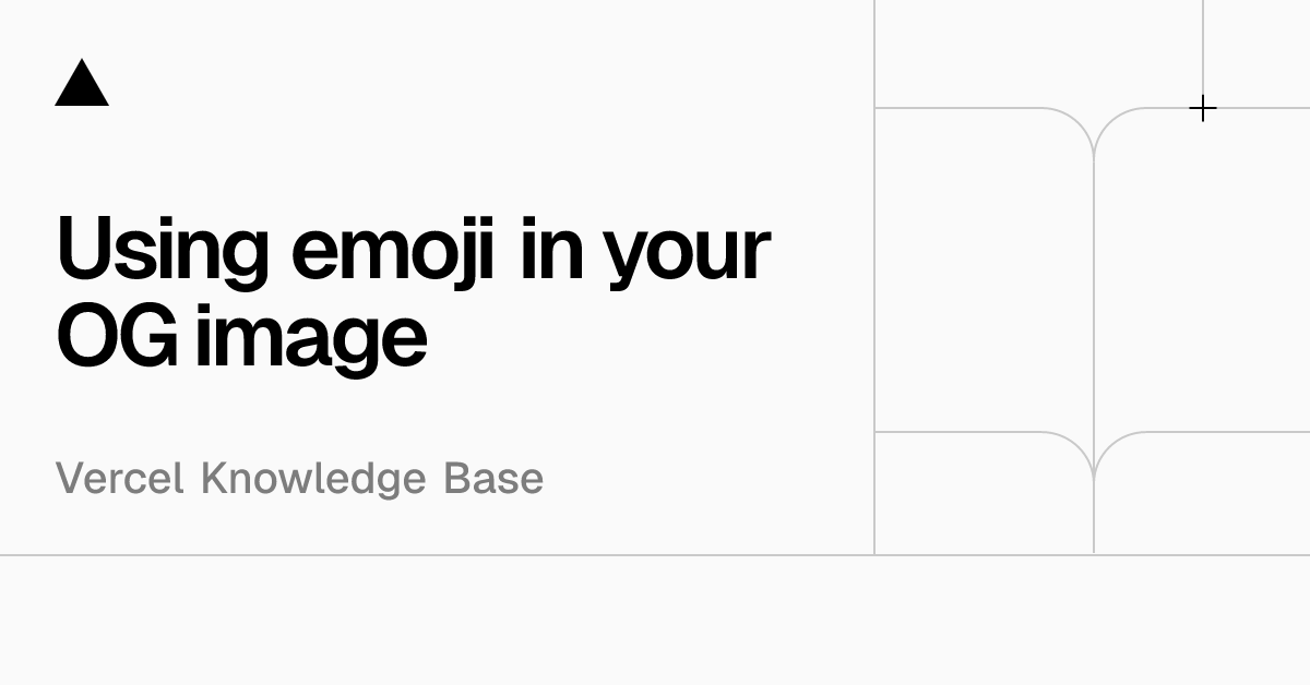 Using emoji in your OG image | Vercel Knowledge Base