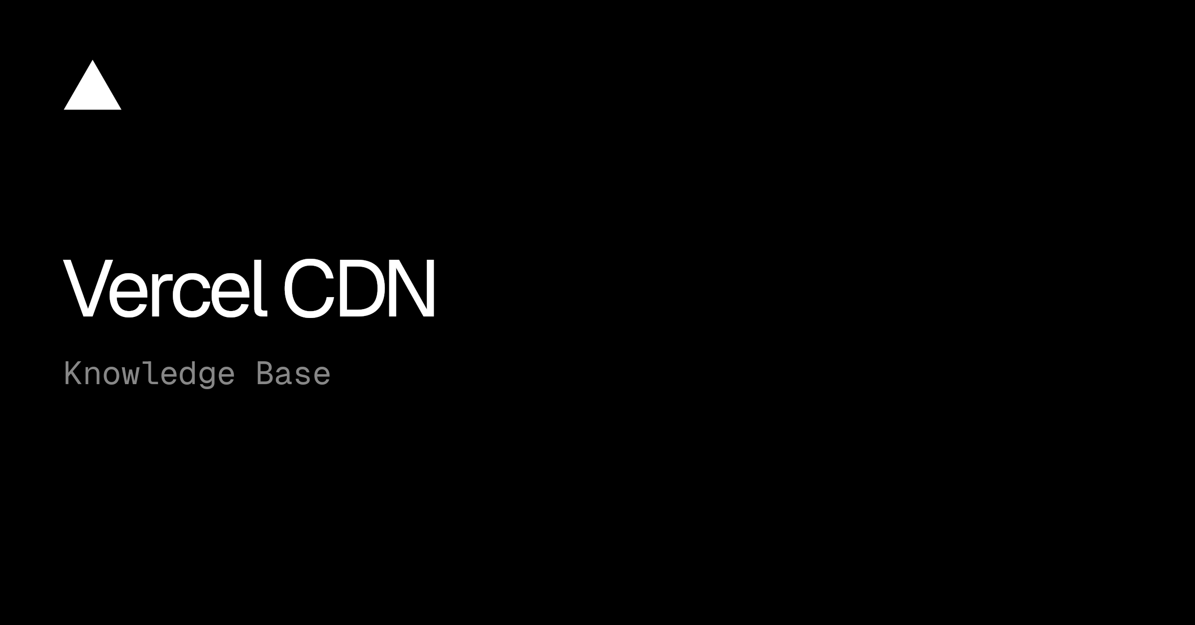 Vercel CDN | Vercel Knowledge Base