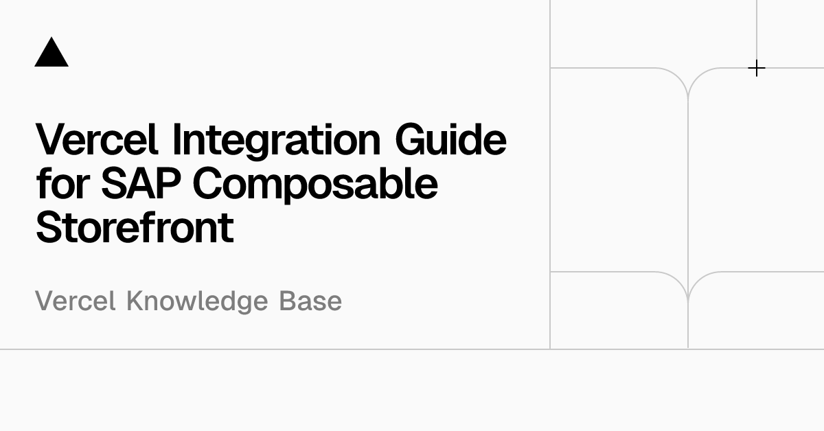 Vercel Integration Guide for SAP Composable Storefront | Knowledge Base