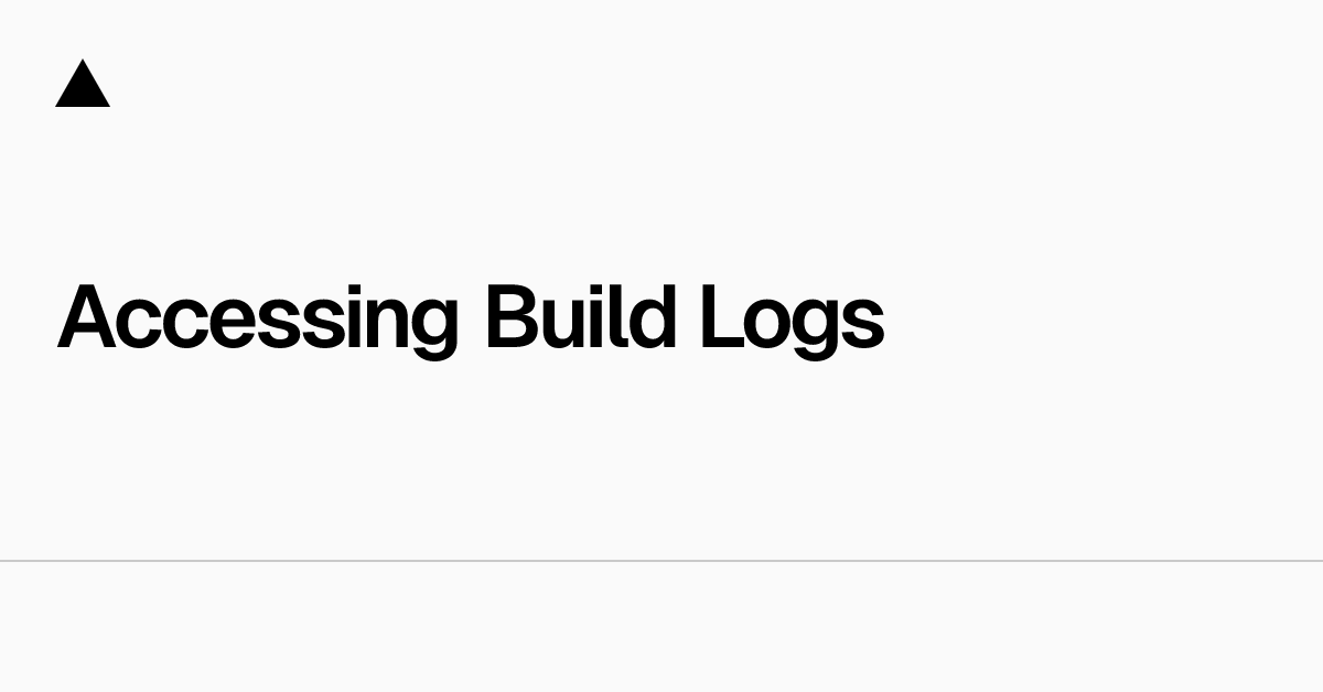 Accessing Build Logs