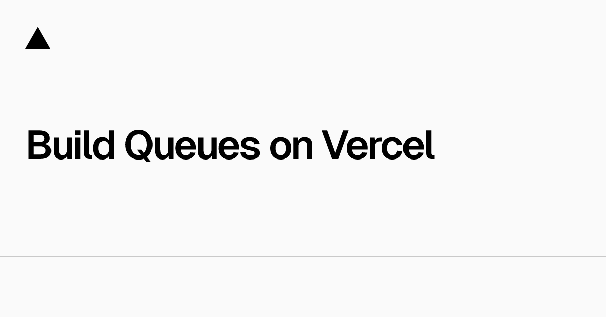 Build Queues on Vercel