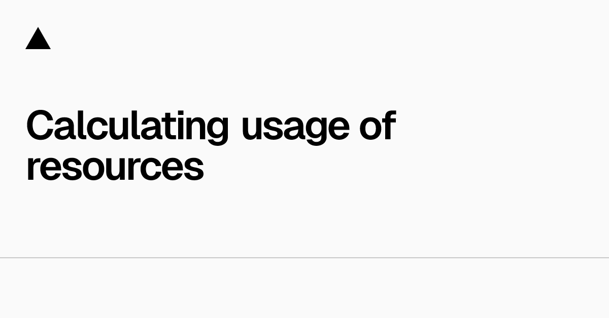 Calculating usage of resources