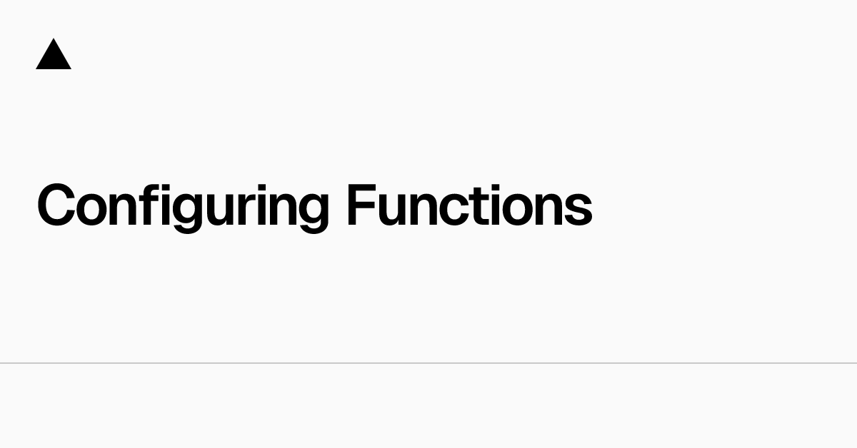 Configuring Functions