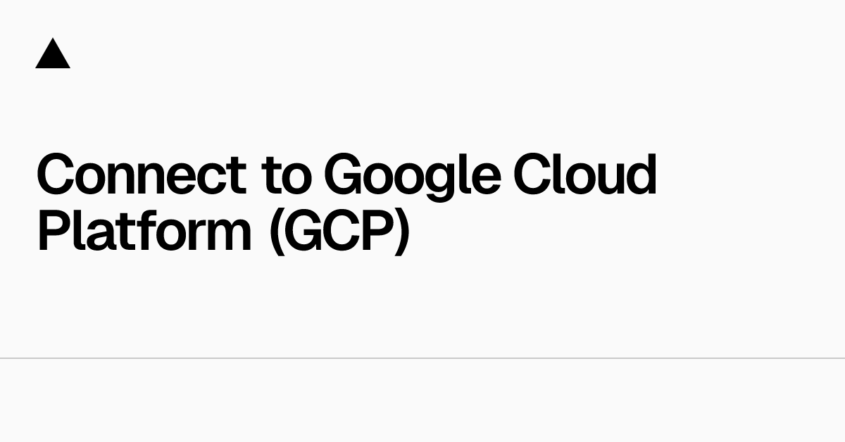Connect to Google Cloud Platform (GCP)