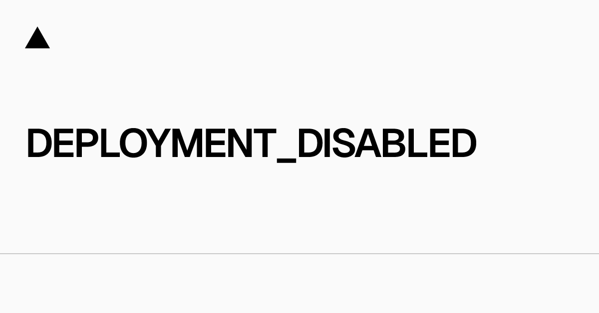 Deploymentdisabled 
