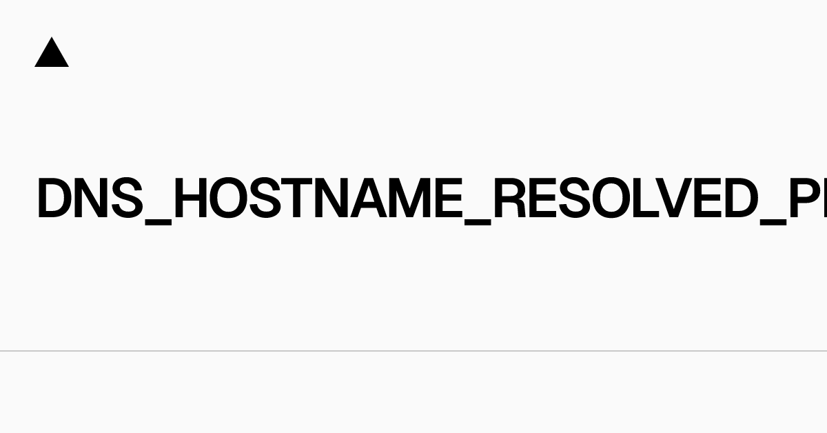 DNS_HOSTNAME_RESOLVED_PRIVATE