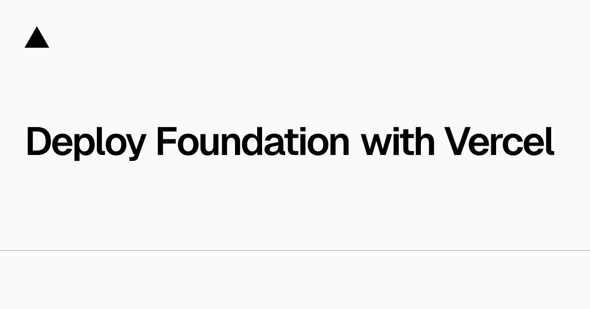 Deploy Foundation with Vercel