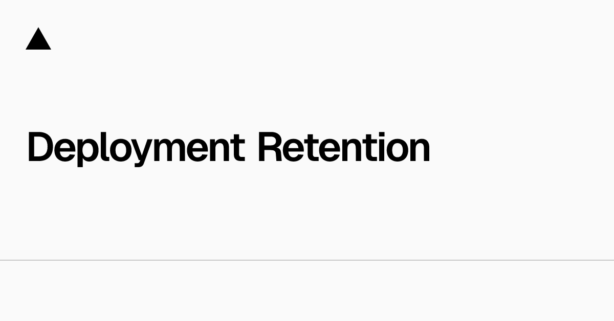 Deployment Retention