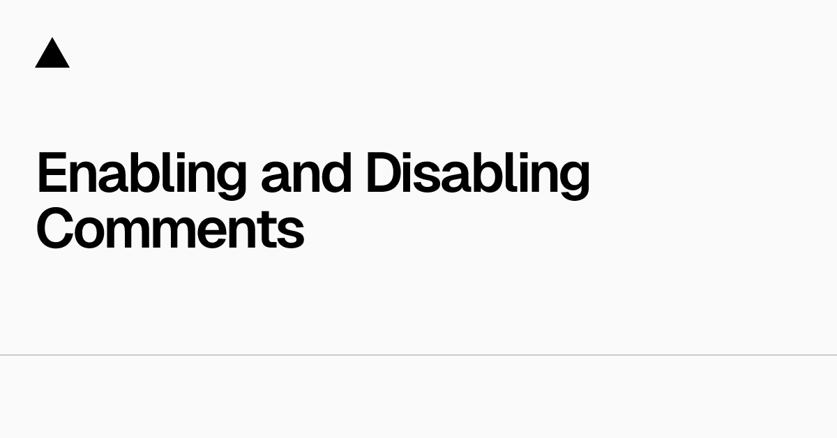 Enabling and Disabling Comments