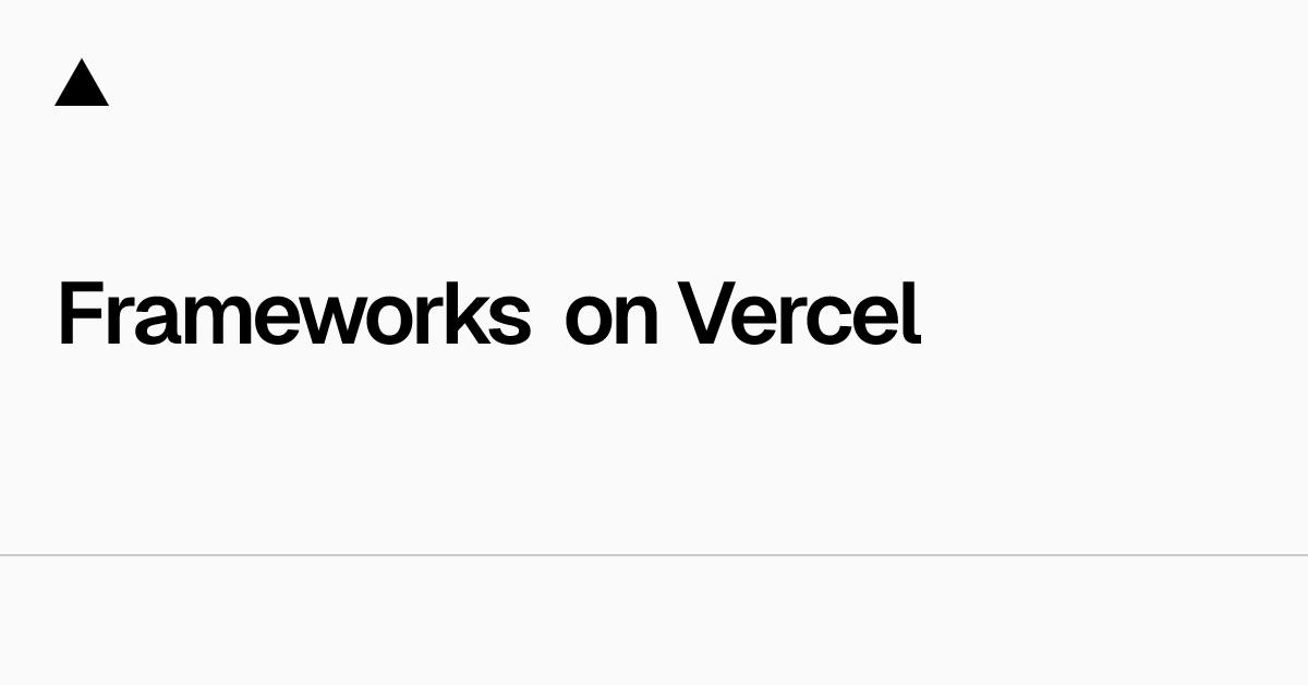 Frameworks on Vercel