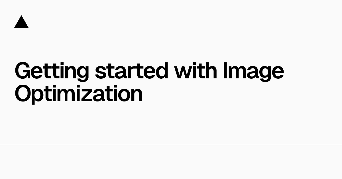 Getting started with Image Optimization