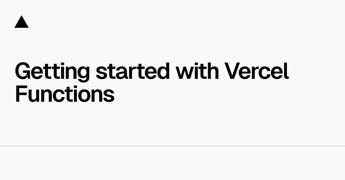 Getting started with Vercel Functions